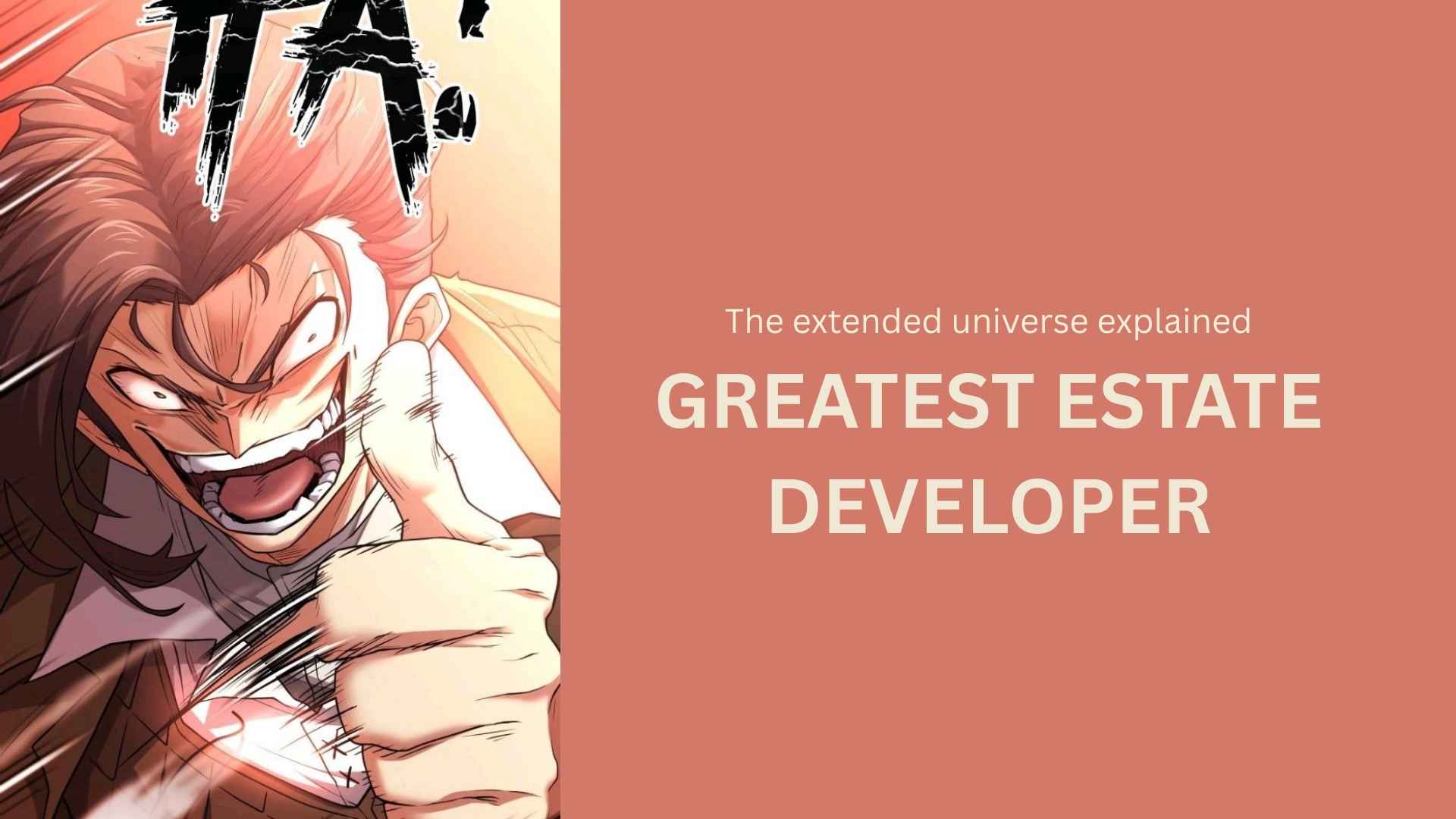 Greatest Estate Developer Universe Complete Guide - Anibento